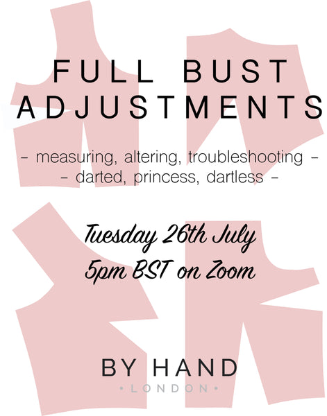Pattern fitting: Full Bust Adjustments - Webinar Recording – By Hand London